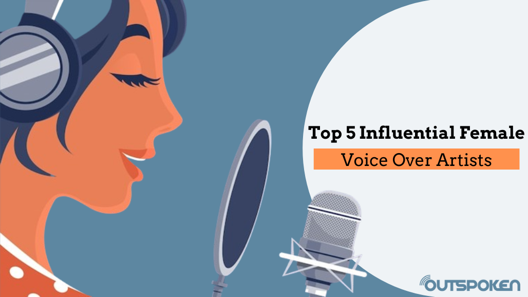 Top 5 Influential Female Voice Over Artists... - OutSpoken Voices Blog